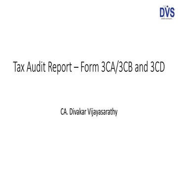 Tax audit report form 3 ca, 3cb and 3cd | PPTX