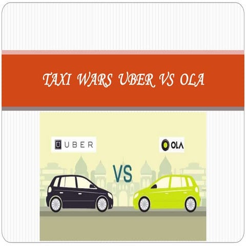 Taxi Wars Uber Vs Ola Pptx