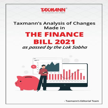 Taxmann's analysis of the finance bill 2021 (as passed by the lok sabha ...