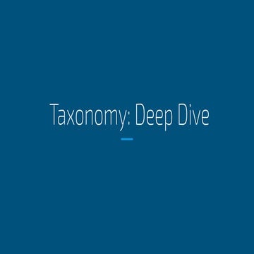 Taxonomy deep dive (1) | PPT