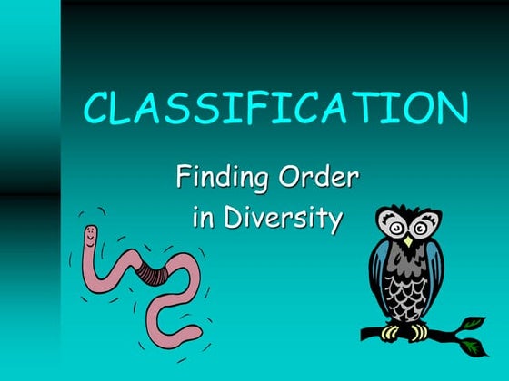 CLASSIFICATION OF ORGANISMS | PPT | Biological Sciences | Science