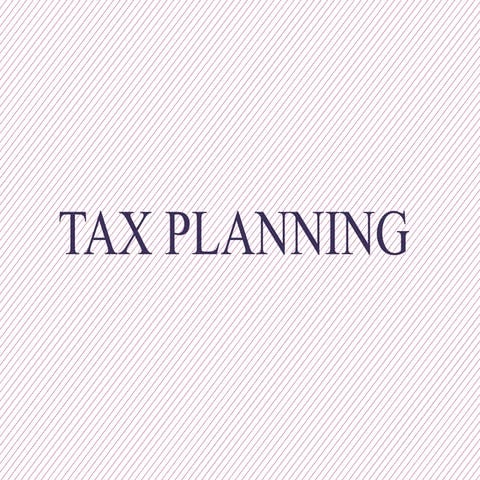 TAX PLANNING -1.pptx. Key principle of tax planning | PPT