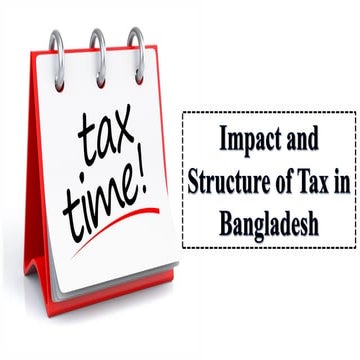 The impact and Structure of Tax System In Bangladesh | PPT