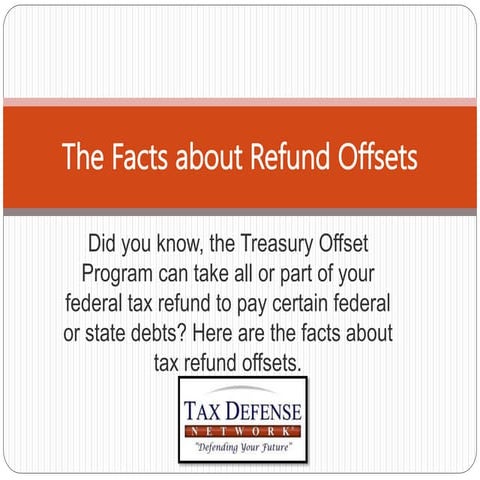 The Facts about Refund Offsets | PPTX | Personal Taxes | Personal Finance