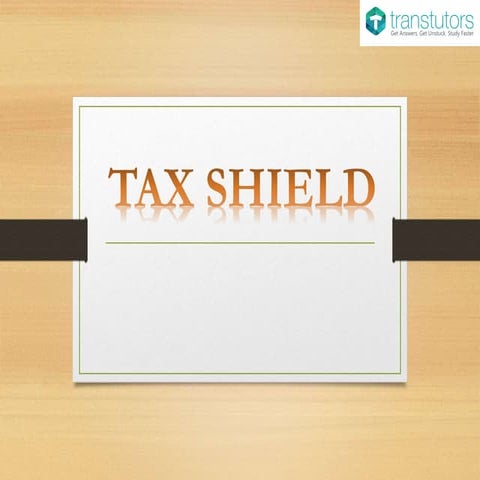 Tax Shield | Finance | PPT