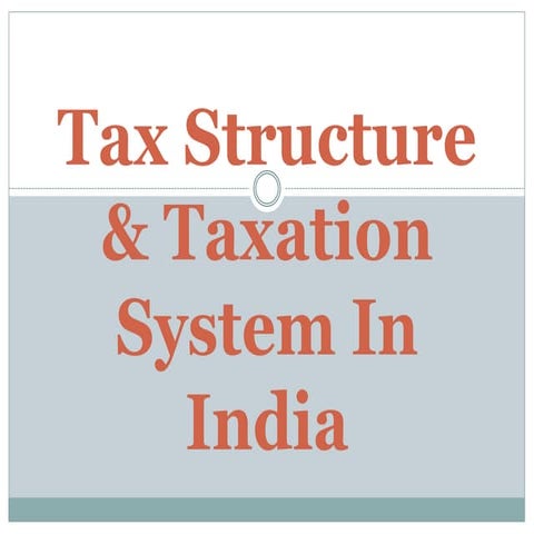 Macro-economic Framework in Indian Economy–Tax Structure & Tax system ...