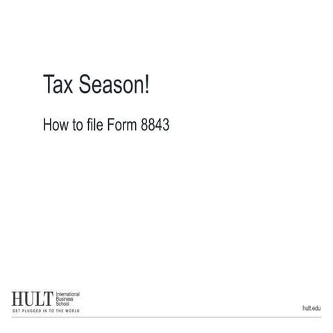 Tax workshop how to file form 8843 (1) | PPTX