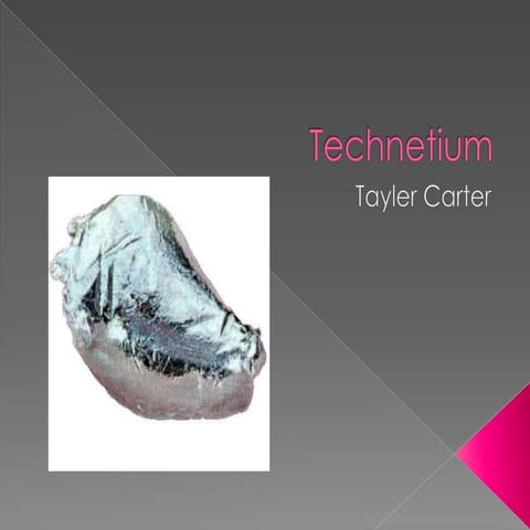 Technetium (Tayler Carter) | PPTX