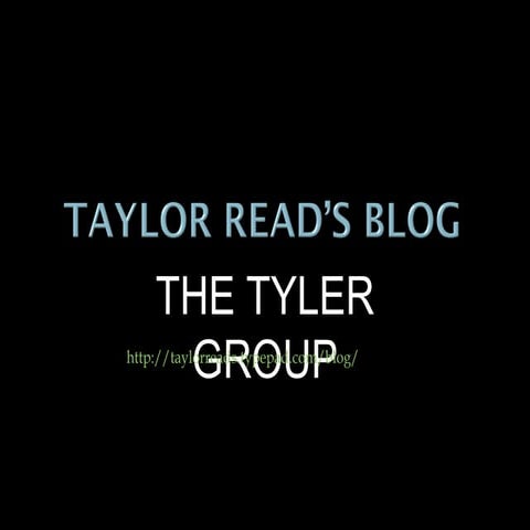 Taylor read’s blog the tyler group | PPT
