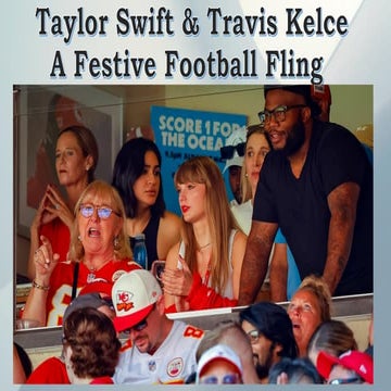 Taylor Swift & Travis Kelce: A Festive Football Fling.pdf