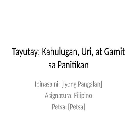 Tayutay Presentations IN FILIPINO 3rd year | PPTX