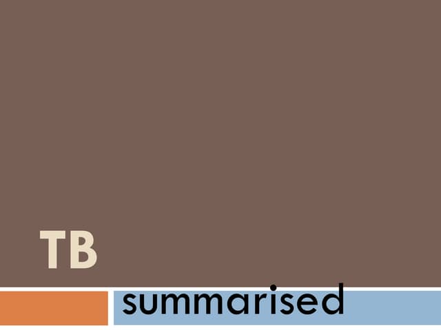 TB a summary | PPT TB a summary | PPT
