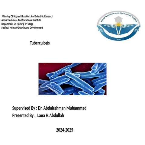 Tuberculosis (TB) is an infectious disease caused by bacteria TB is ...