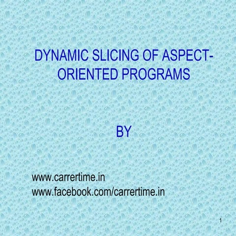 Dynamic Slicing Of Aspect Oriented Programs Ppt