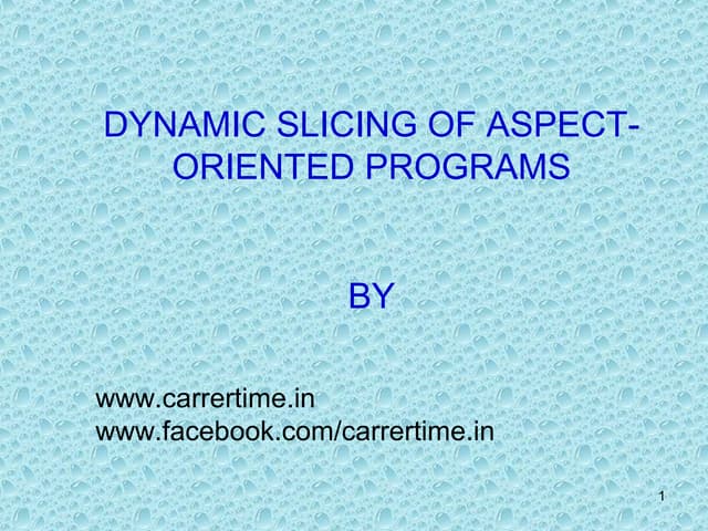 Dynamic Slicing Of Aspect Oriented Programs Ppt