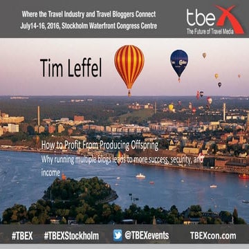 TBEX Europe 2016, How to Profit From Producing Offspring, Tim Leffel | PPT