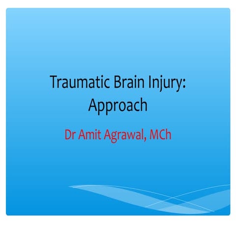 Traumatic Brain Injury: Approach | PPT