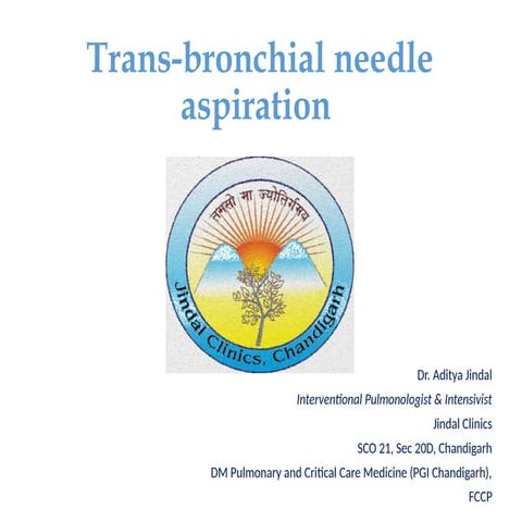 Trans-bronchial needle aspiration | Jindal Chest Clinic | PPTX