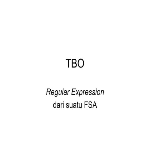 Teori Bahasa dan Otomata 05 - Regular Expression to FSA | PPTX