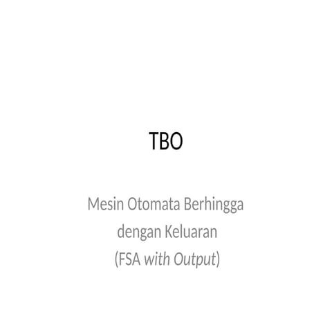 Teori Bahasa dan Otomata 06 - FSA dg Keluaran | PPTX