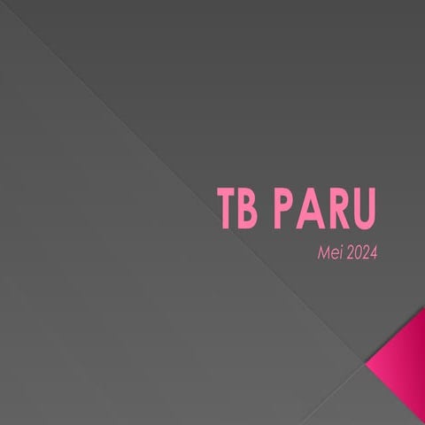 Tuberkulosis PARU untuk persentase capaian.pptx