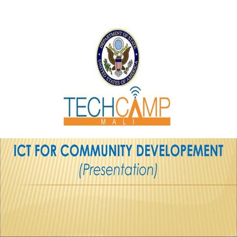 TECHCAMP MALI - ITC For Community Developement (Prez) | PPT