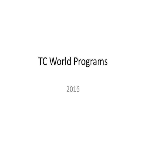 Tc world programs | PPTX