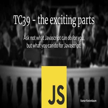 TC39 - the exciting parts | PPTX