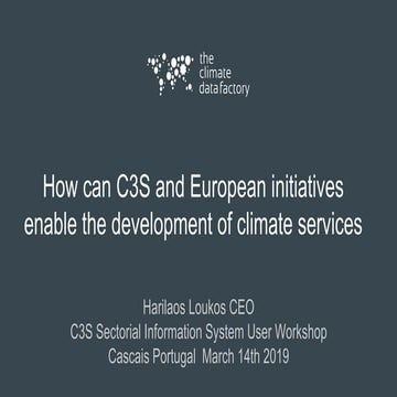 How can C3S and European initiatives enable the development of climate ...