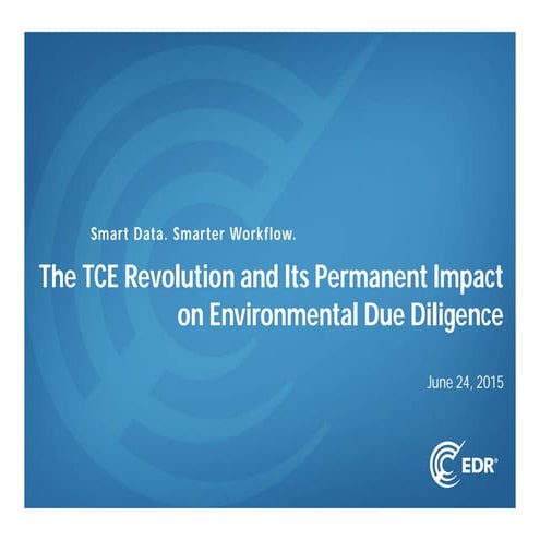 The TCE Revolution and Its Permanent Impact on Environmental Due ...