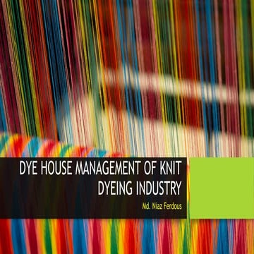 TCF 3 DYE HOUSE MANAGEMENT OF KNIT DYEING INDUSTRY.pptx