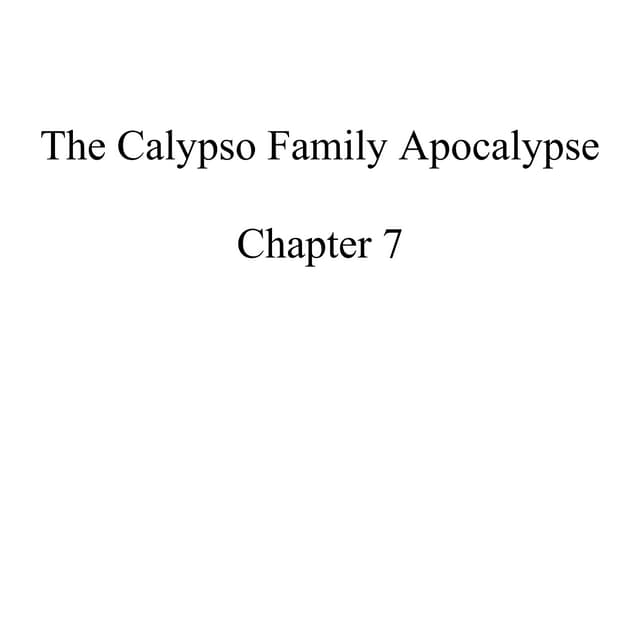 The Calypso Family Apocalypse - Chapter 7 | PDF