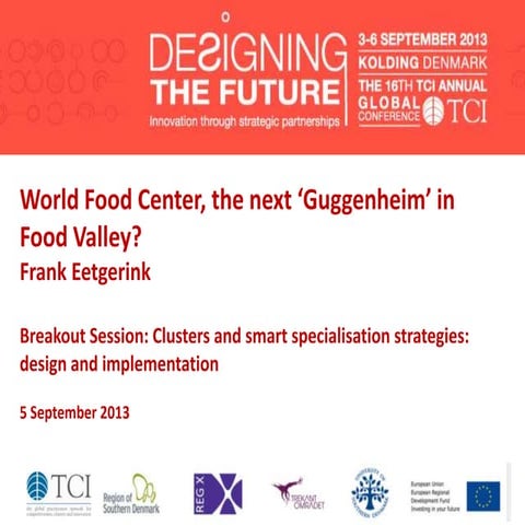 TCI 2013 World Food Center, the next ‘Guggenheim’ in Food Valley ...