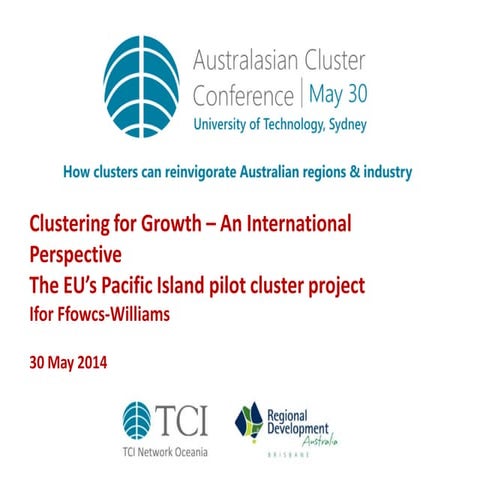 TCIOceania14 Clustering for growth - an international perspective | PPT ...