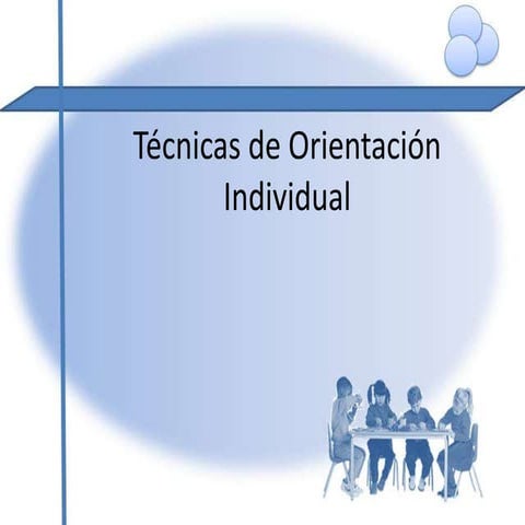 Técnicas de orientación individual | PPTX