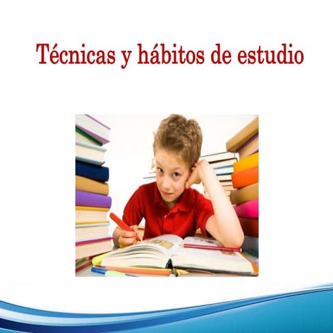 Técnicas y Hábitos de Estudio | PPTX