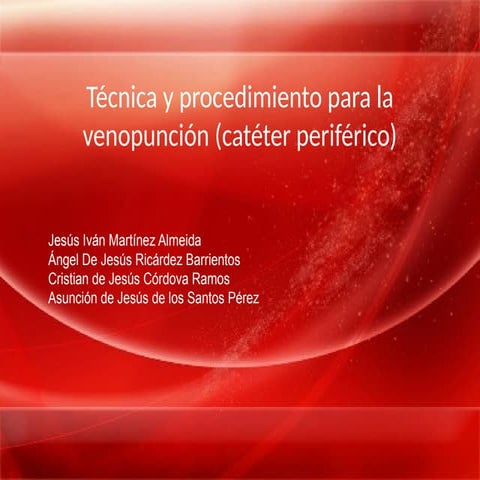 Técnica y procedimiento para la venopunción (catéter.pptx