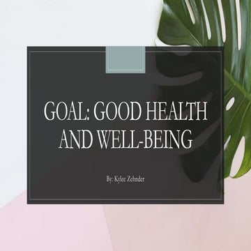 Goal: Good Health And Well-Being For All | PPTX | Wellness | Healthy Living