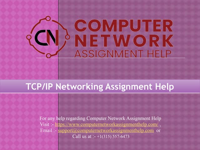 Online TCP-IP Networking Assignment Help | PPT Online TCP-IP Networking Assignment Help | PPT