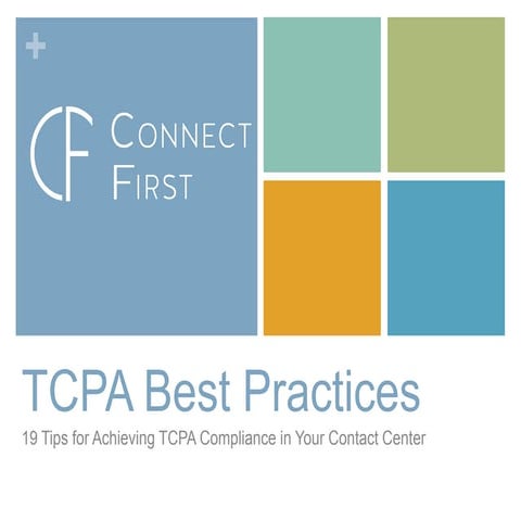 19 Tips for Achieving TCPA Compliance in Your Contact Center | PPTX