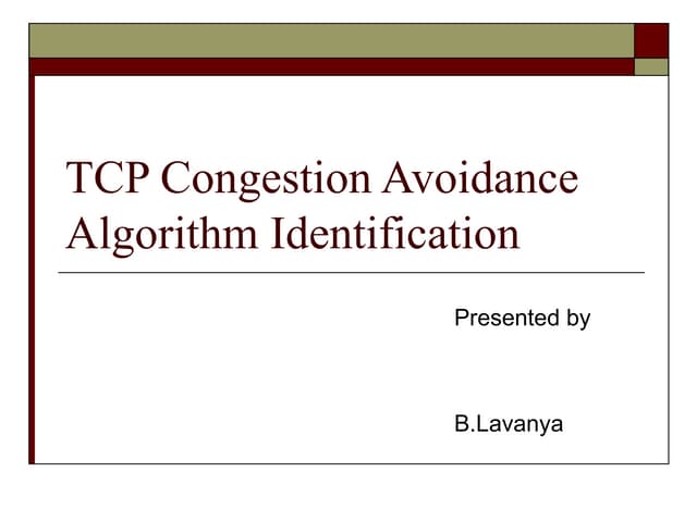 Tcp Congestion Avoidance Algorithm Identification Ppt
