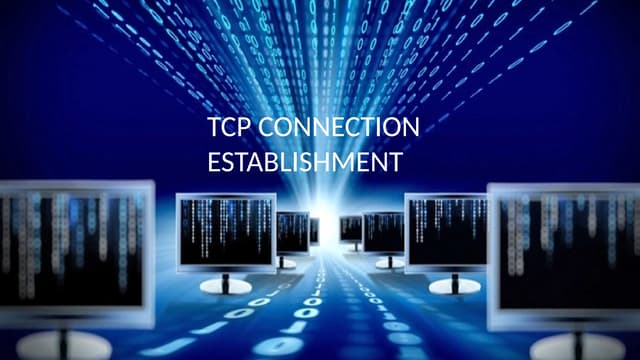 TCP CONNECTION PROJECT includes tcp connectiob establishment,data ... TCP CONNECTION PROJECT includes tcp connectiob establishment,data ...