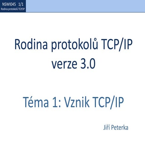 Rodina protokolů TCP/IP, téma 1: Vznik TCP/IP | PPTX