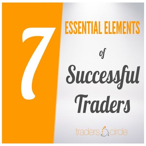 7 Essential Elements of a Successful Trader | PDF