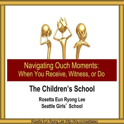 The Children's School Navigating Ouch Moments | PPT