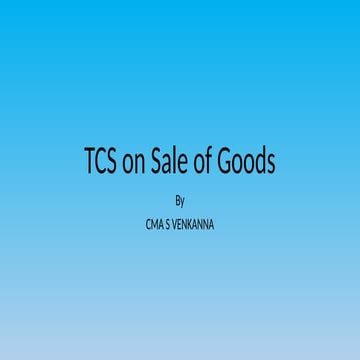 TCS on sale of goods provision and applicability.pptx