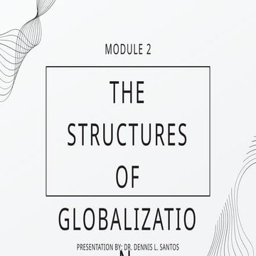 Contemporary World: the structure of globalization MODULE-2.pptx