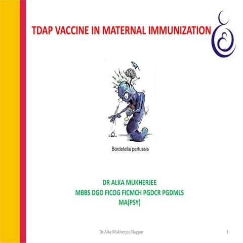 ppt on Tdap vaccination by Dr. Alka Mukherjee - Mukherjee Hospital | PPTX