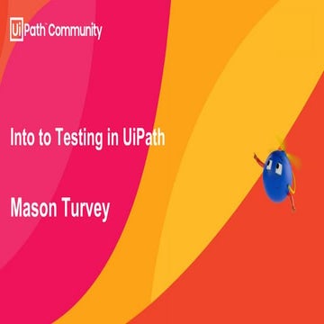 Introduction to UiPath Testing and learning how to build Test Cases | PPT