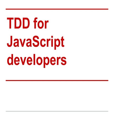 Tdd For Javascript Developers Ppt 